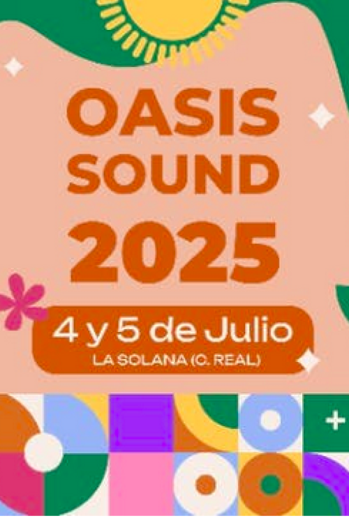 Oasis Sound Festival 2025 | Cartel, entradas, horarios y hoteles